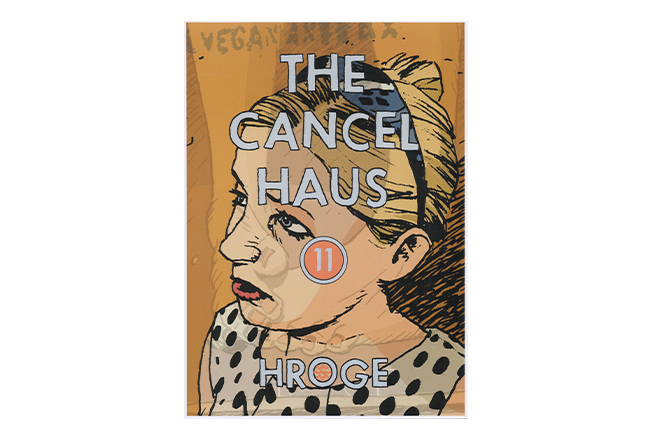 Your Guide to Haus-Work: Catch Up on Issue 11 – T H E . C A N C E L . H ...